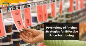 Psychology of Pricing Strategies for Price Positioning