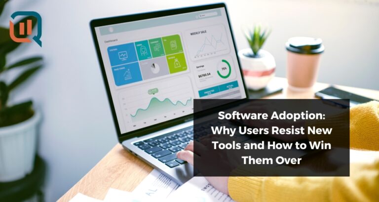 Software Adoption: Why Users Resist New Tools and How to Win Them Over